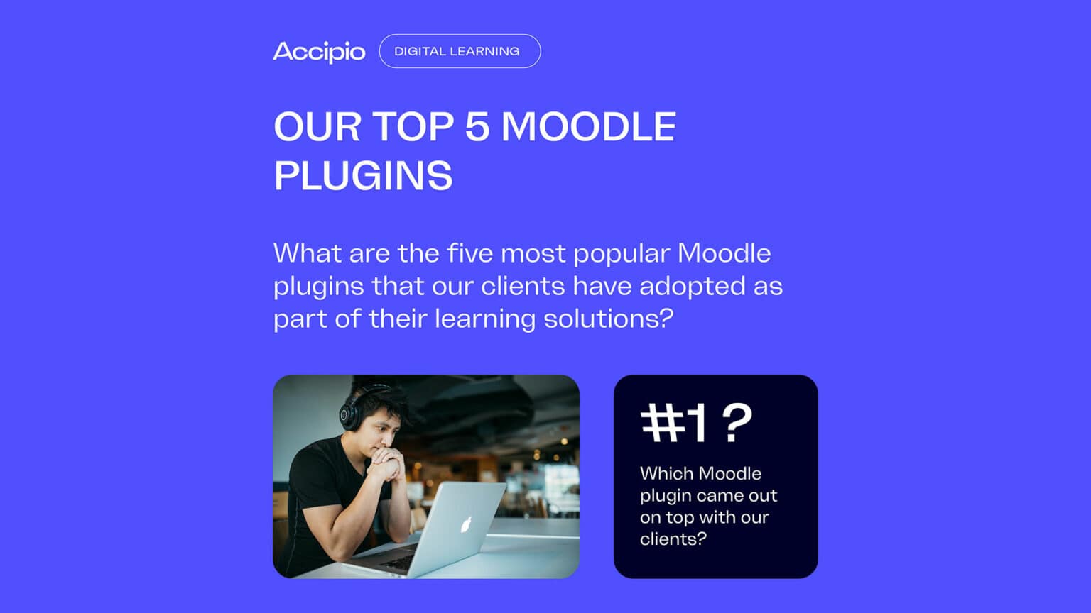 Moodle plugins — Our Top 5 most popular | Accipio